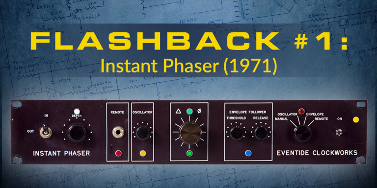 Instant Phaser Mk II Classic Tape Flanging Plug-in | Eventide Audio
