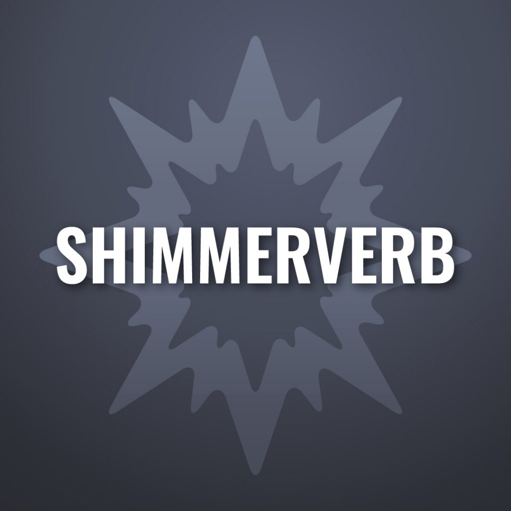 ShimmerVerb - Eventide Audio