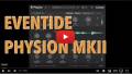 Physion Mk II - Eventide Audio